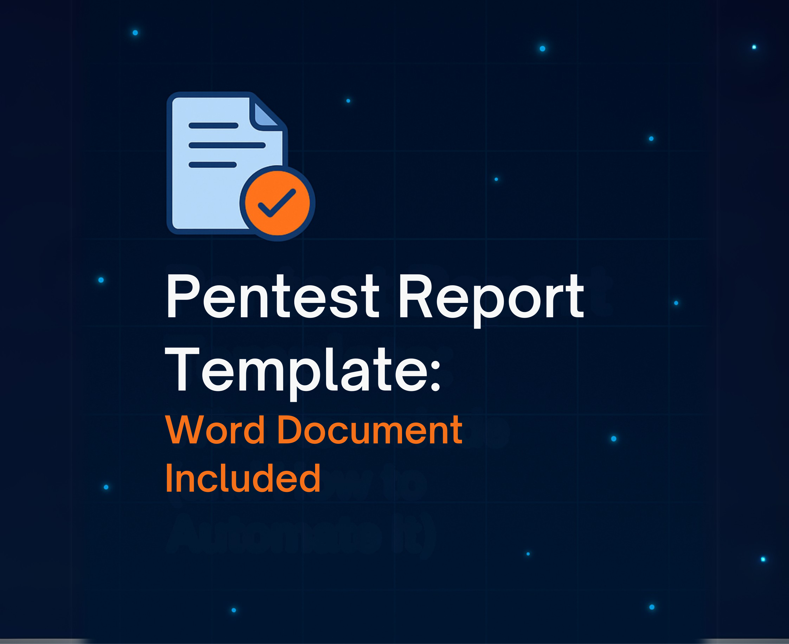 Penetration Test Report Template + Free Download | PentestPad